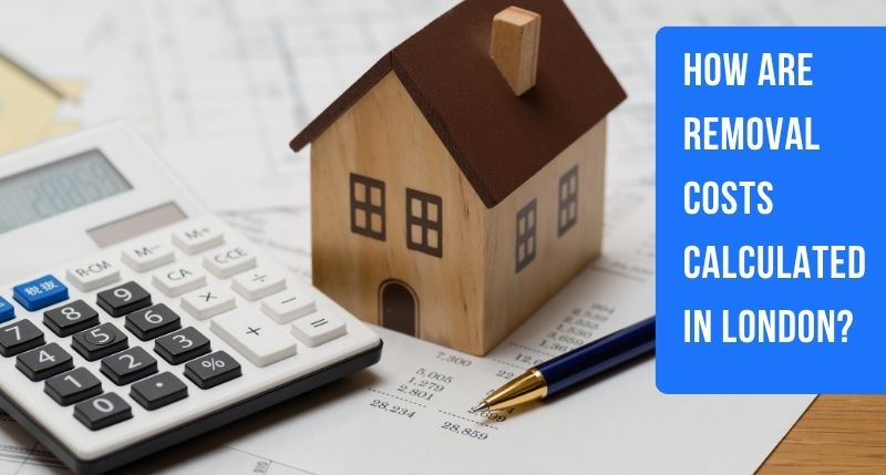 How Are Removal Costs Calculated in London?